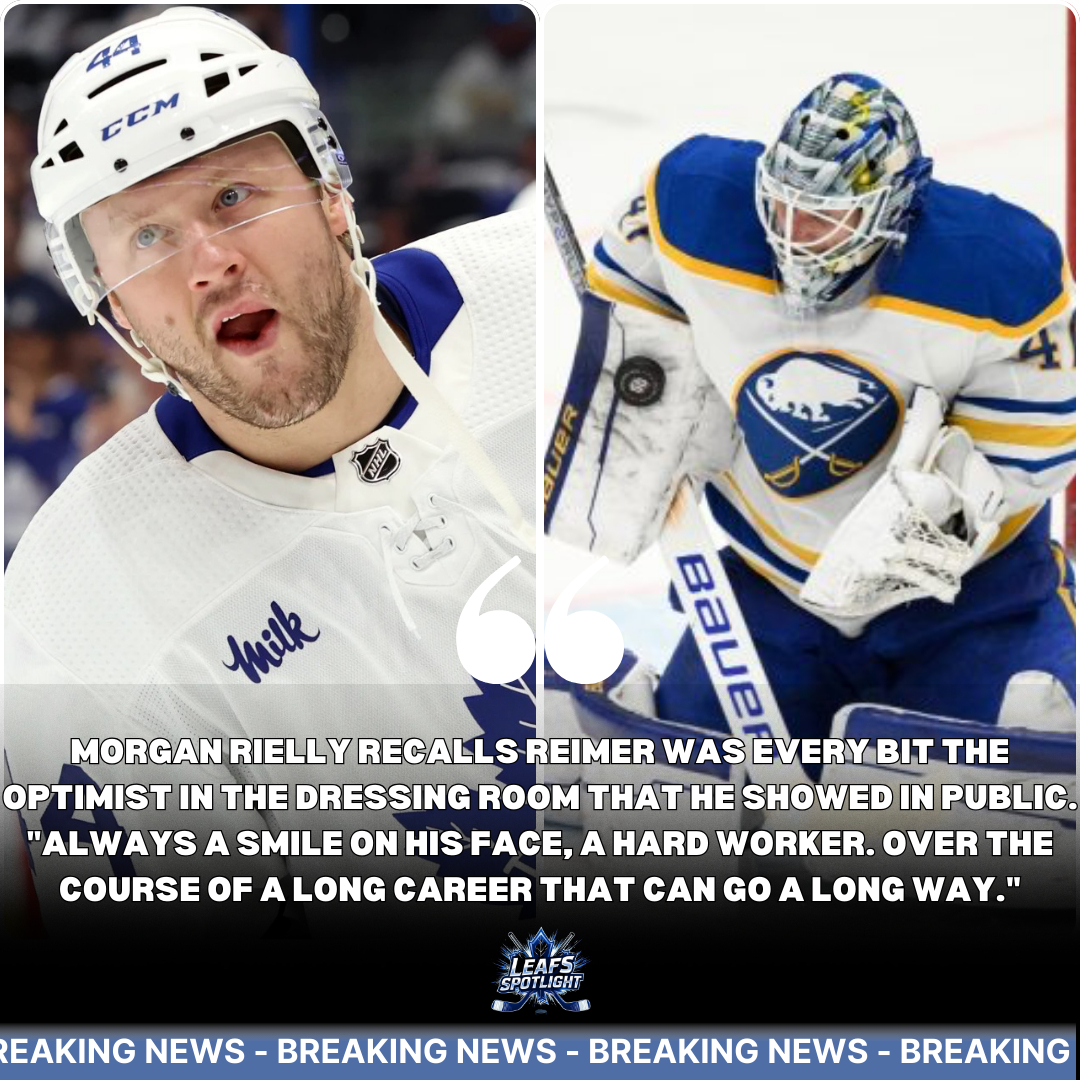 Morgan Rielly recalls Reimer was every bit the optimist in the dressing ...