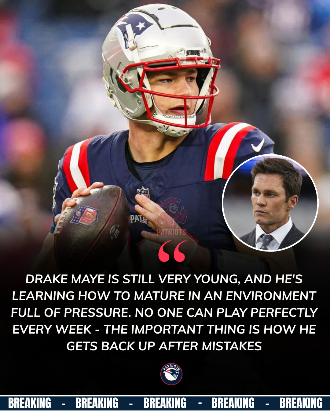 SHOCKING: Tom Brady Steps Up for Drake Maye After Falcons Rout — Rookie ...