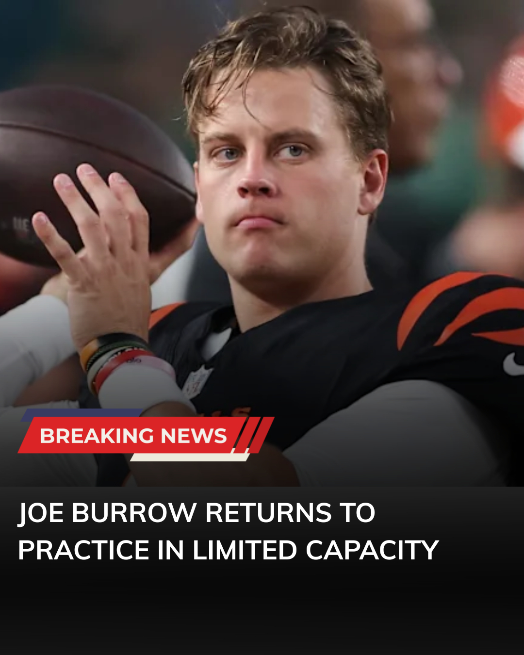 Joe Burrow returns to practice in limited capacity following turf toe ...